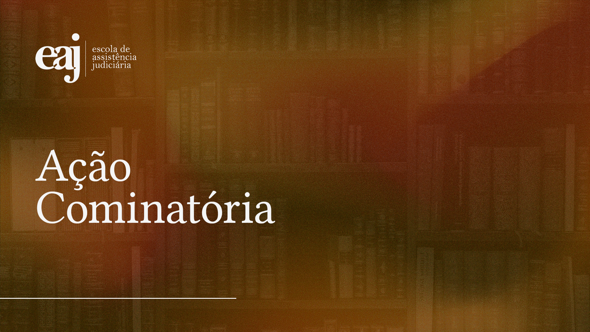 Ação Cominatória – Escola de Assistência Jurídica